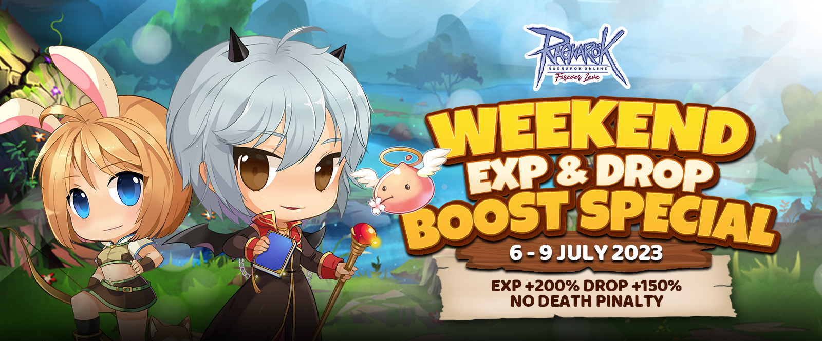 RAGNAROK : FOREVER LOVE | Weekend EXP & Drop Boost 6 Juli 2023